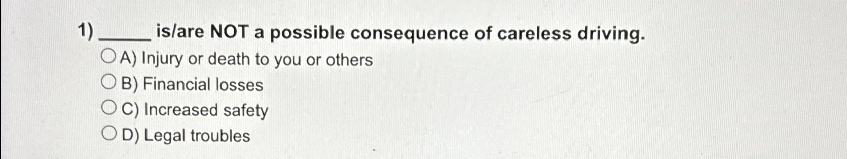 Solved is/are NOT a possible consequence of careless | Chegg.com