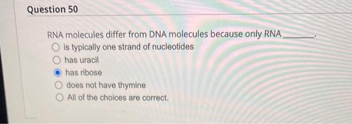 Solved RNA molecules differ from DNA molecules because only | Chegg.com
