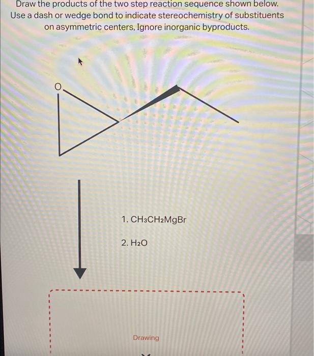 Solved Draw the products of the two step reaction sequence | Chegg.com