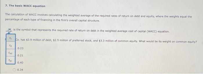Solved 7. The basic WACC equation The calculation of WACC | Chegg.com