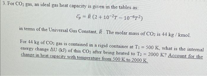 Solved 3. For CO2 gas, an ideal gas heat capacity is given | Chegg.com