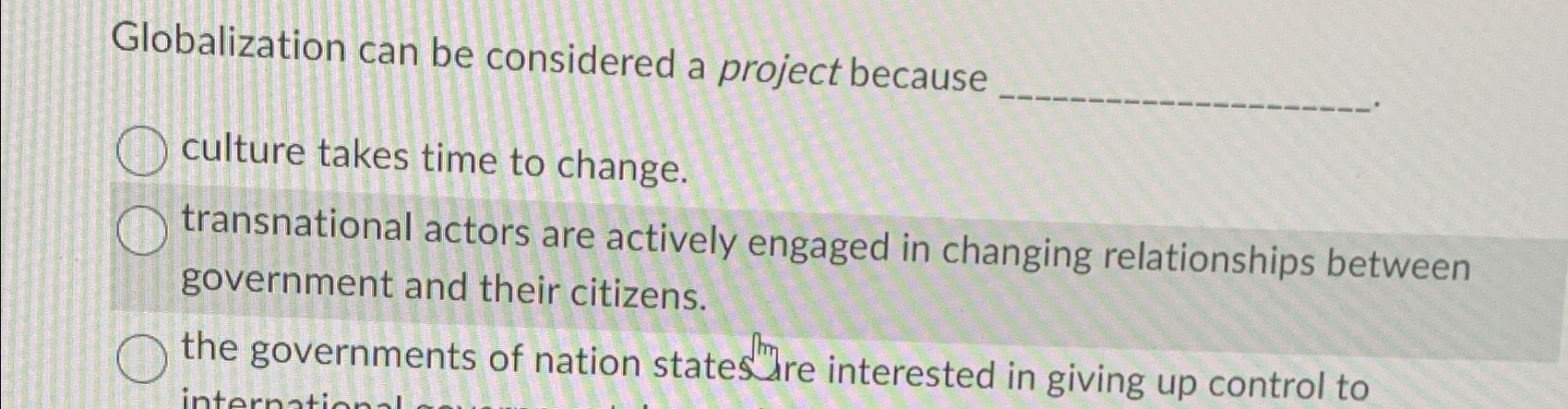Solved Globalization can be considered a project | Chegg.com