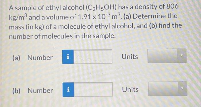 Solved A sample of ethyl alcohol (C2H5OH) has a density of | Chegg.com