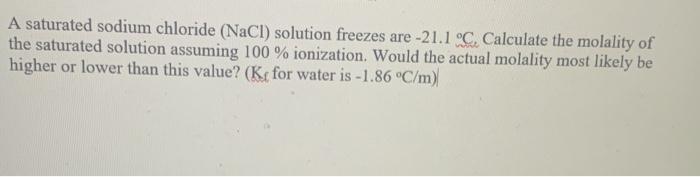 Solved A saturated sodium chloride (NaCl) solution freezes | Chegg.com