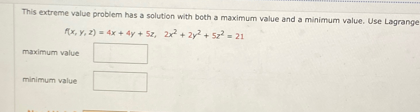Solved This extreme value problem has a solution with both a | Chegg.com