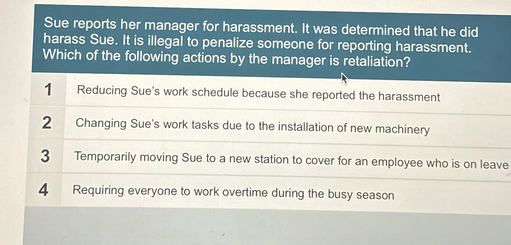 Solved Sue reports her manager for harassment. It was | Chegg.com
