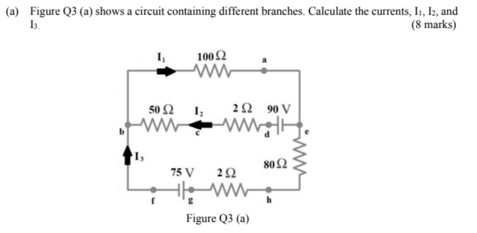 Solved Figure Q3 (a) ﻿shows a circuit containing different | Chegg.com