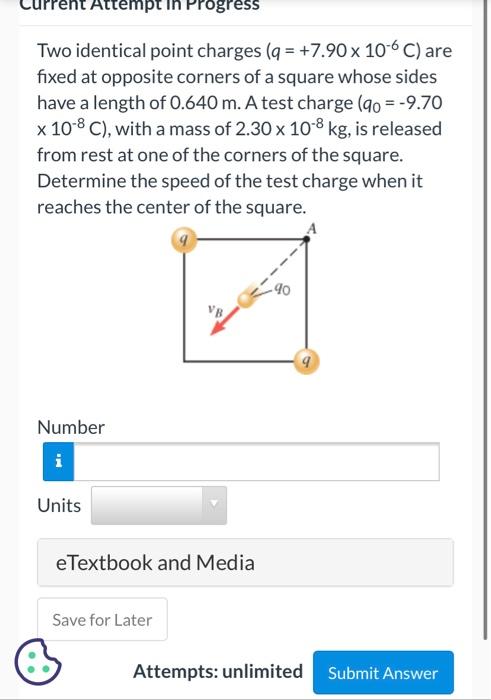 Solved Two identical point charges (q=+7.90×10−6C) are fixed | Chegg.com