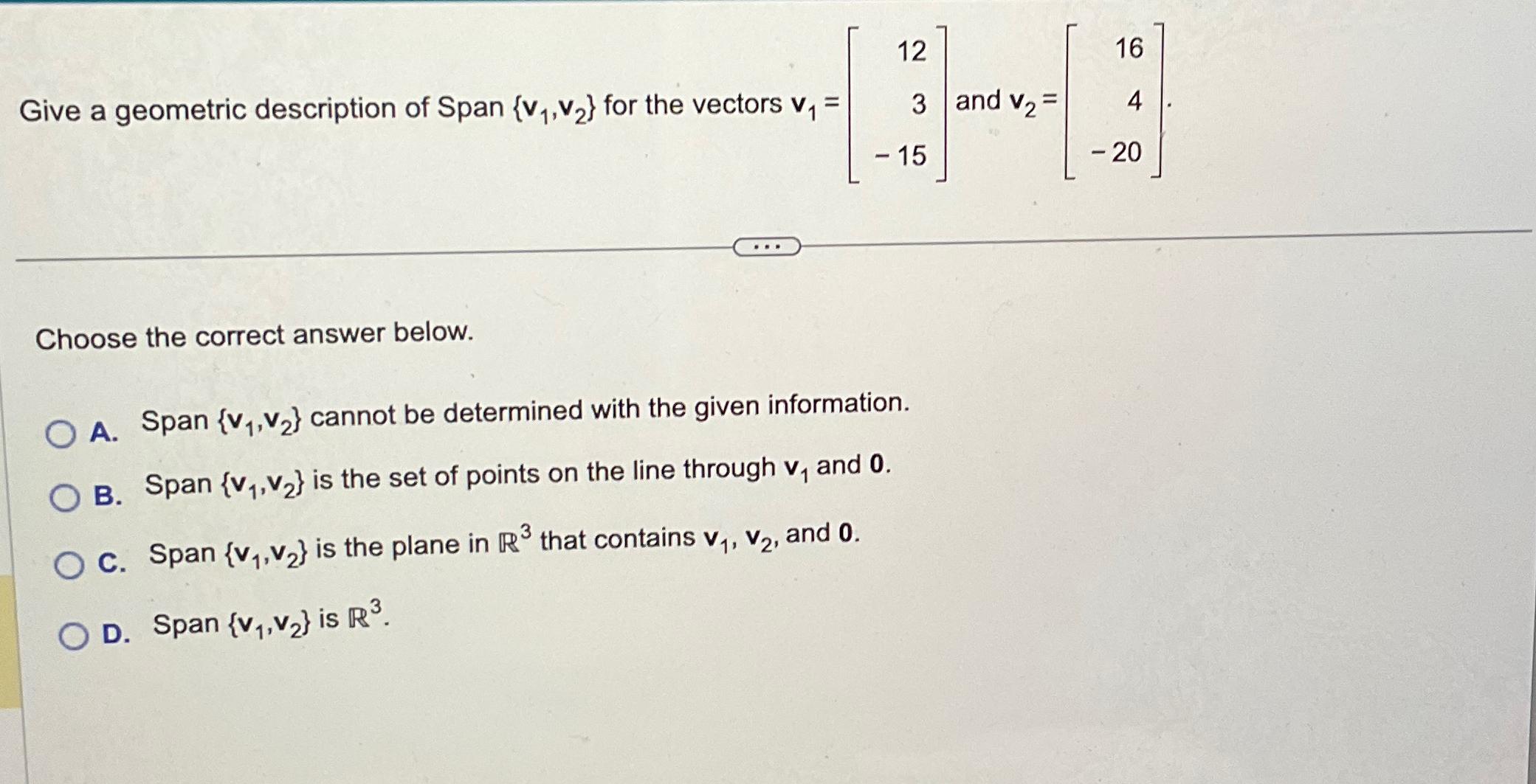 Solved Give a geometric description of Span {v1,v2} ﻿for the | Chegg.com