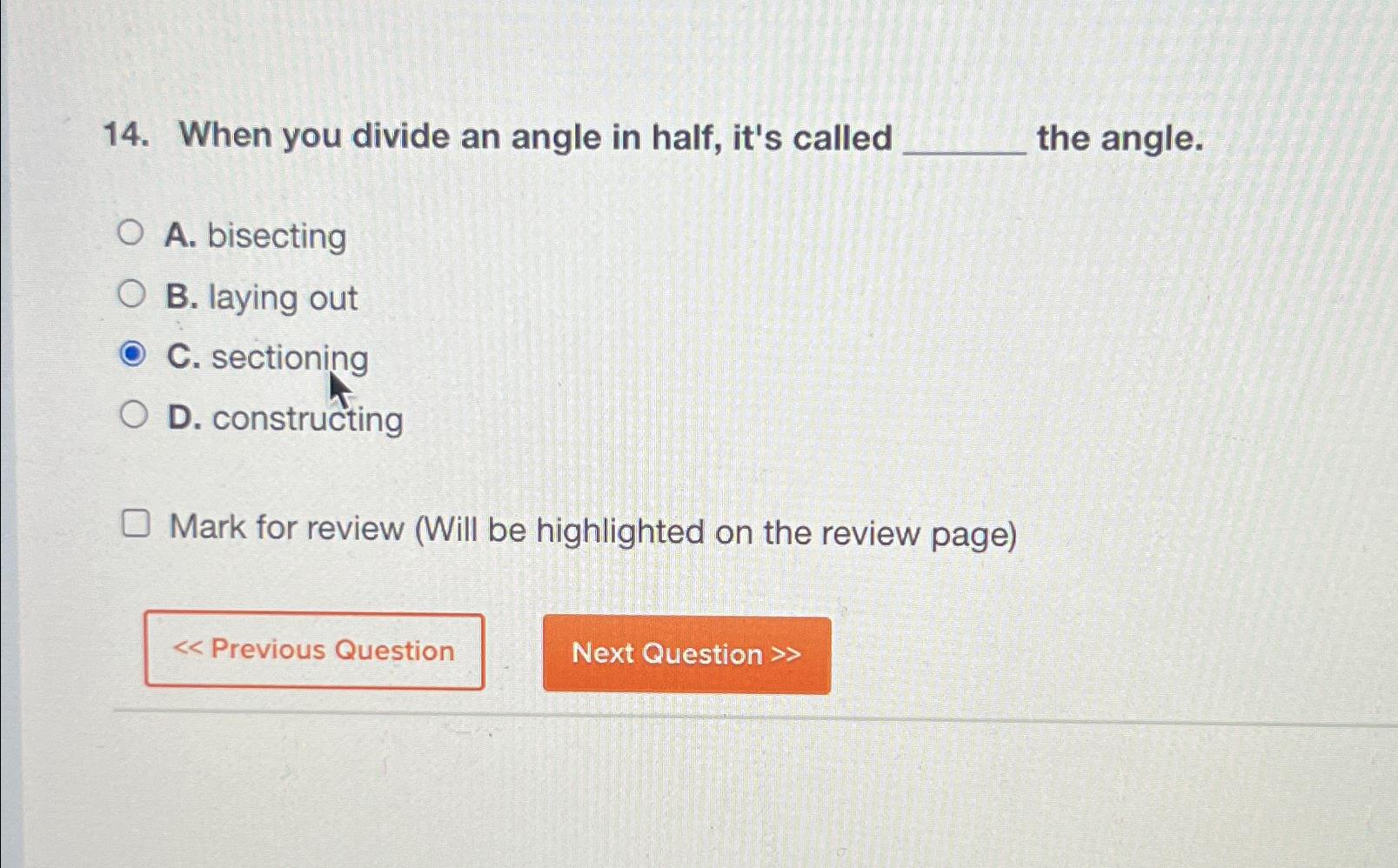 Solved When you divide an angle in half, it's called the | Chegg.com