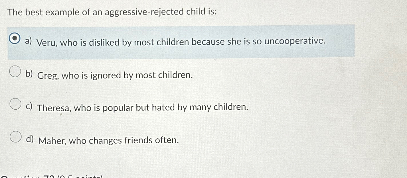 Solved The best example of an aggressive-rejected child | Chegg.com