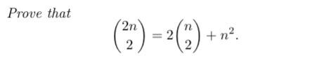 Solved Prove that (2n2)=2(n2)+n2 | Chegg.com