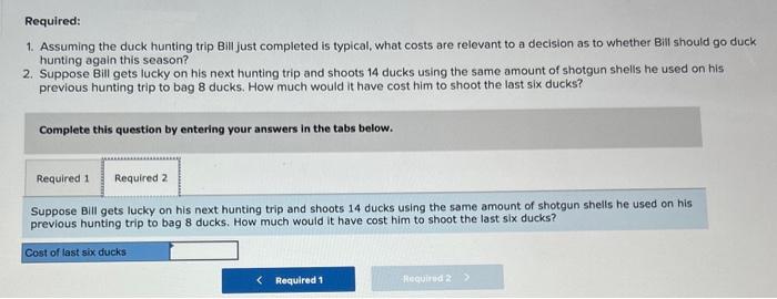 Solved Bill just returned from a duck hunting trip with | Chegg.com