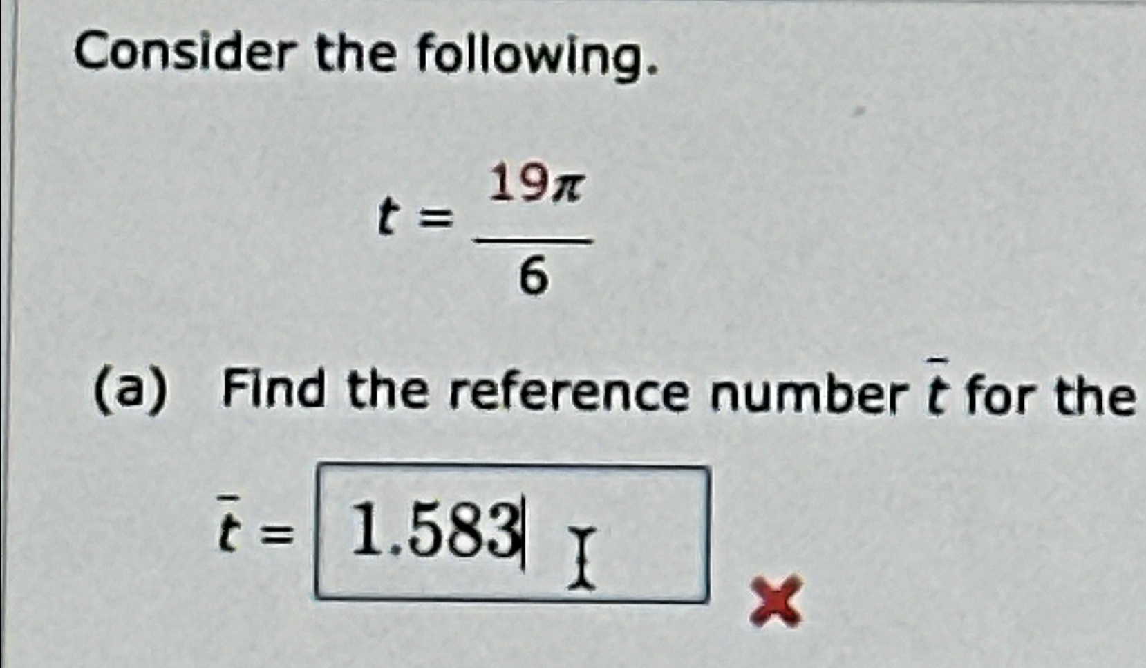 Solved Consider the following.t=19π6(a) ﻿Find the reference | Chegg.com