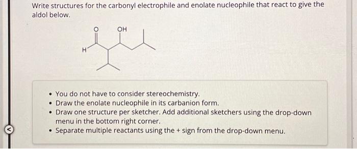 Solved Write structures for the carbonyl electrophile and | Chegg.com