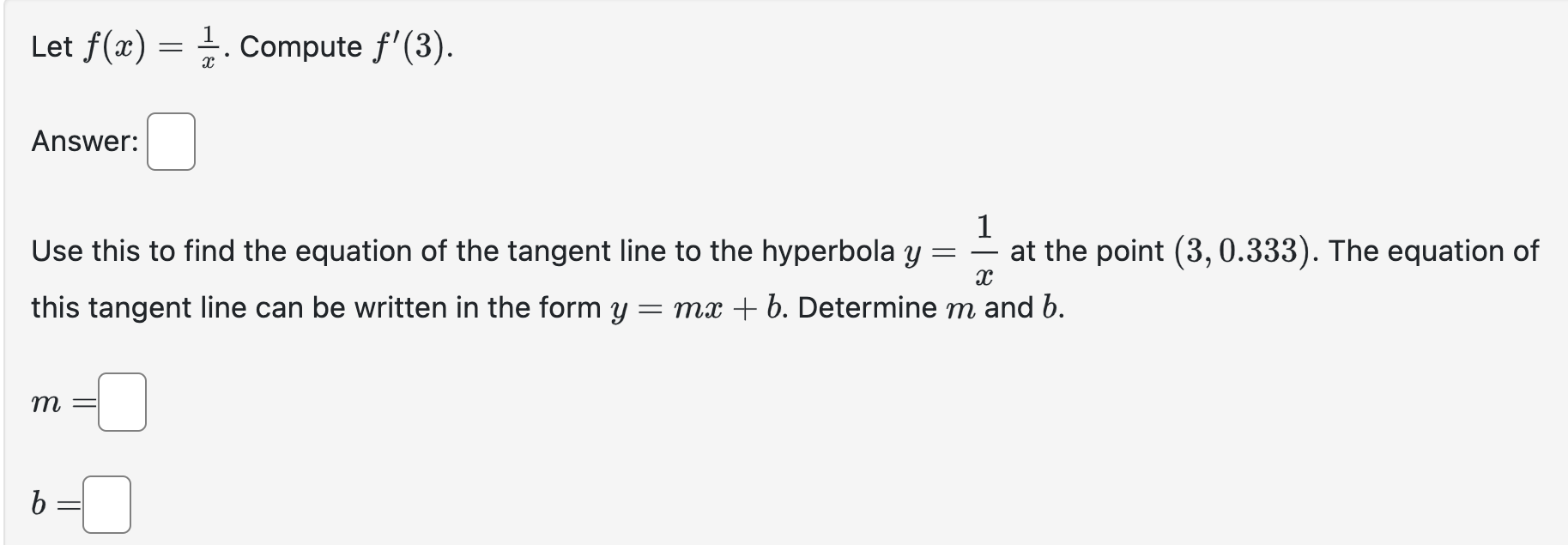 Solved Let f(x)=1x. ﻿Compute f'(3).Answer: | Chegg.com