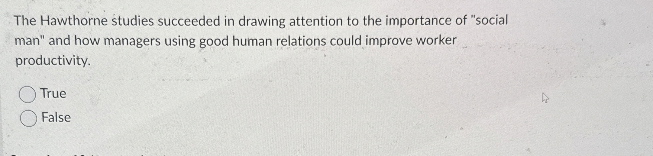 Solved The Hawthorne studies succeeded in drawing attention | Chegg.com