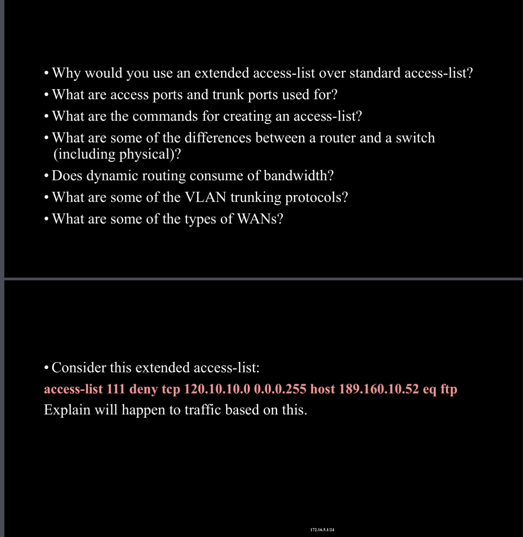 Solved -Why would you use an extended access-list over | Chegg.com