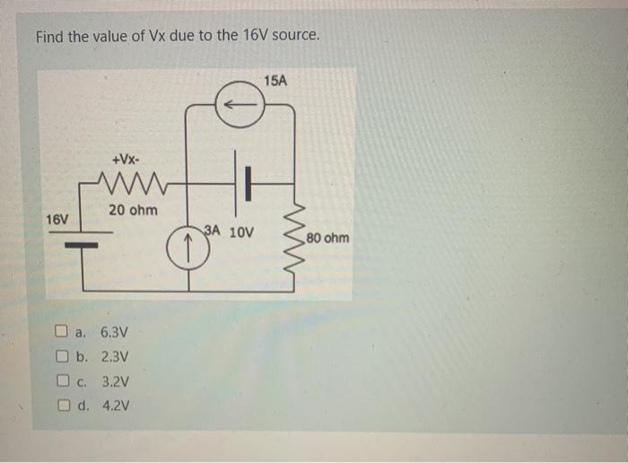 Solved Find the value of Vx due to the 16V source. 15A +VX- | Chegg.com