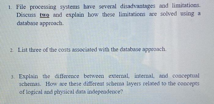 Solved 1. File processing systems have several disadvantages | Chegg.com