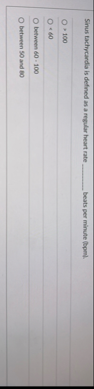 Solved Sinus tachycardia is defined as a regular heart rate | Chegg.com