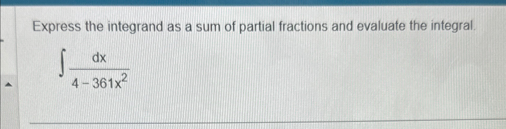 Express the integrand as a sum of partial fractions | Chegg.com