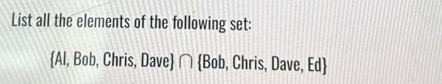 Solved List all the elements of the following set: ﻿Al, | Chegg.com