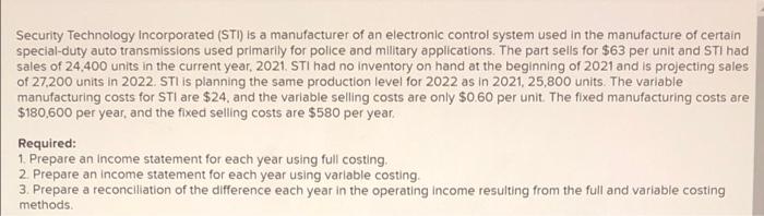 Solved Security Technology Incorporated (STI) is a | Chegg.com