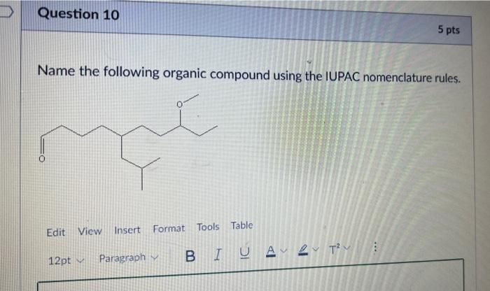 [Solved]: Name the following organic compound using the IUP