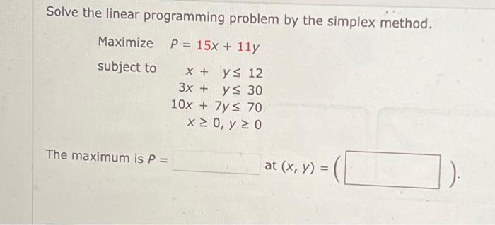 Solved Solve the linear programming problem by the simplex | Chegg.com