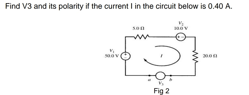 Solved Find V3 ﻿and its polarity if the current I in the | Chegg.com