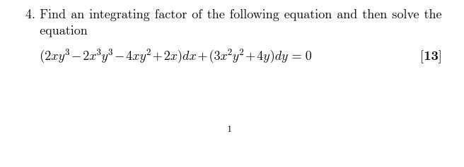 Solved 4. Find an integrating factor of the following | Chegg.com