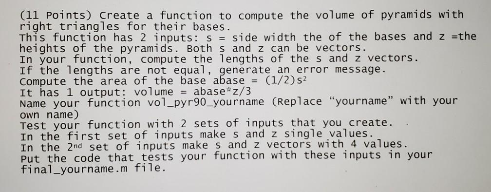 Solved (11 points) create a function to compute the volume | Chegg.com
