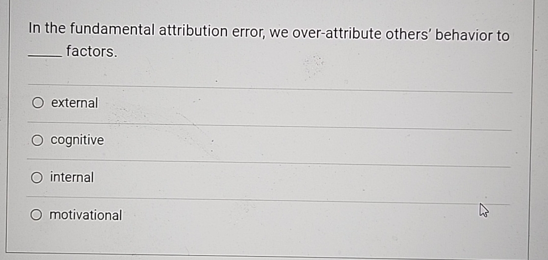 Solved In the fundamental attribution error, we | Chegg.com