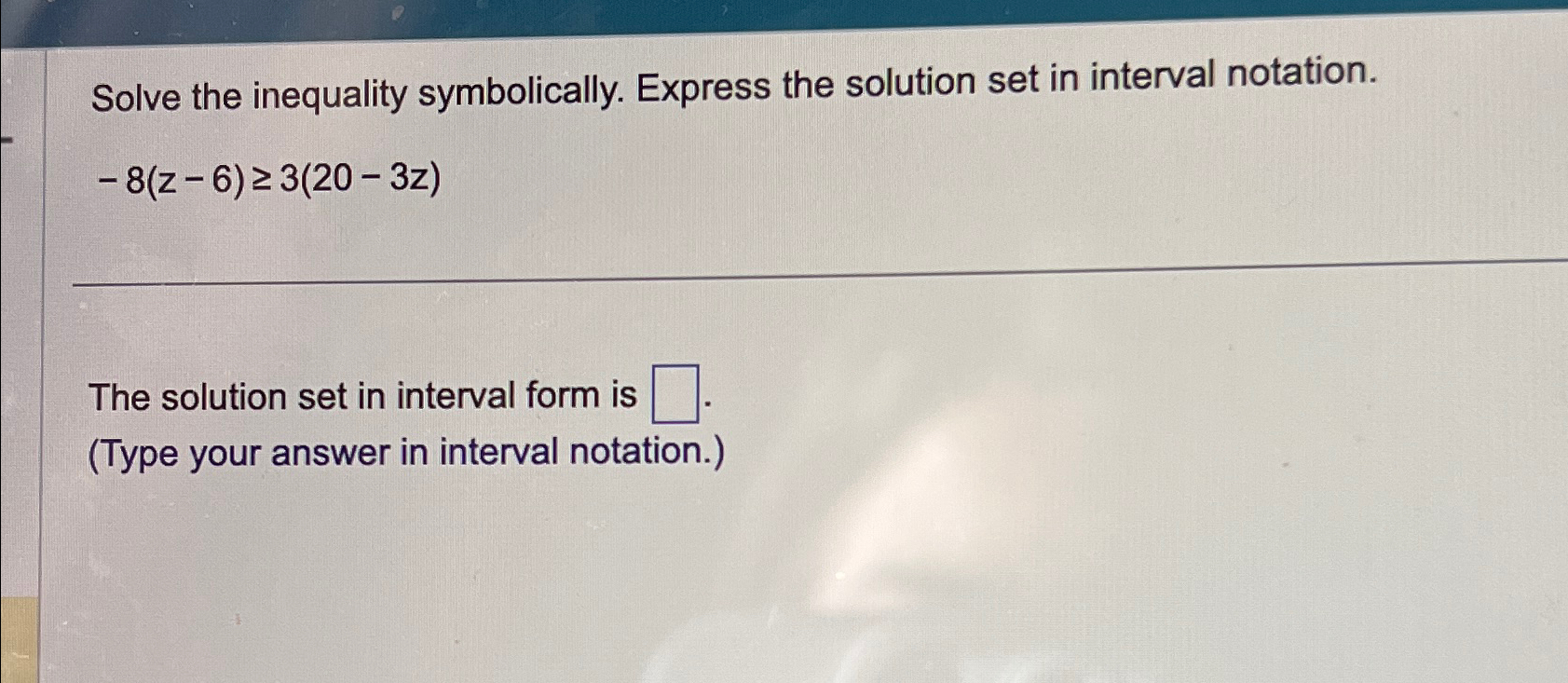 Solved Solve the inequality symbolically. Express the | Chegg.com