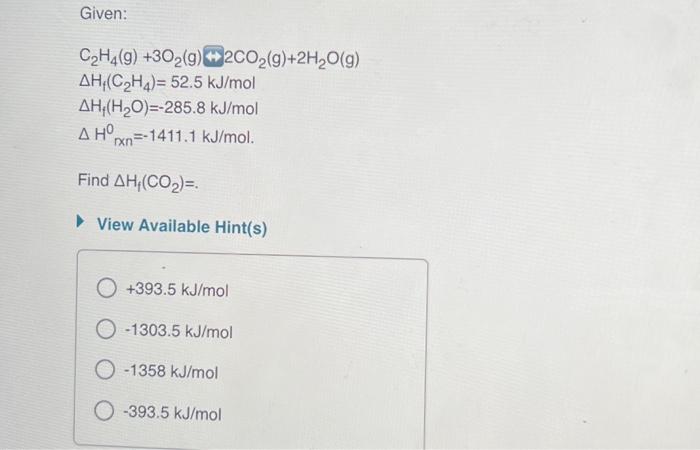 Solved Given: C2H4( g)+3O2( g)↔2CO2( | Chegg.com