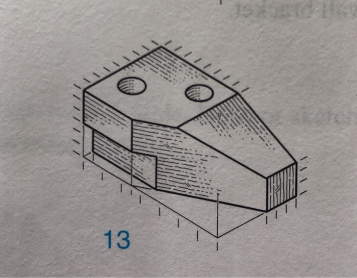 Solved 13 Exercise 6.5 Multiview Sketching Problems. | Chegg.com Solved 13 Exercise 6.5 Multiview Sketching Problems. | Chegg.com