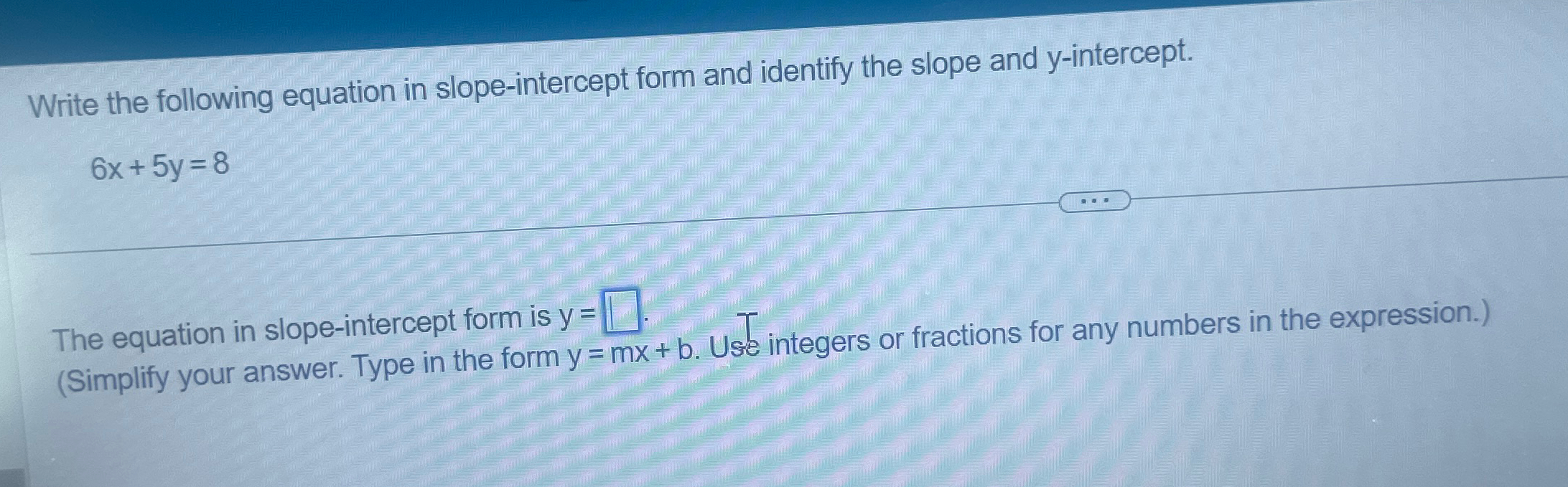 Solved Write the following equation in slope-intercept form | Chegg.com