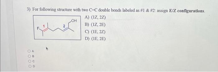 Solved 3) For following structure with two C=C double bonds | Chegg.com