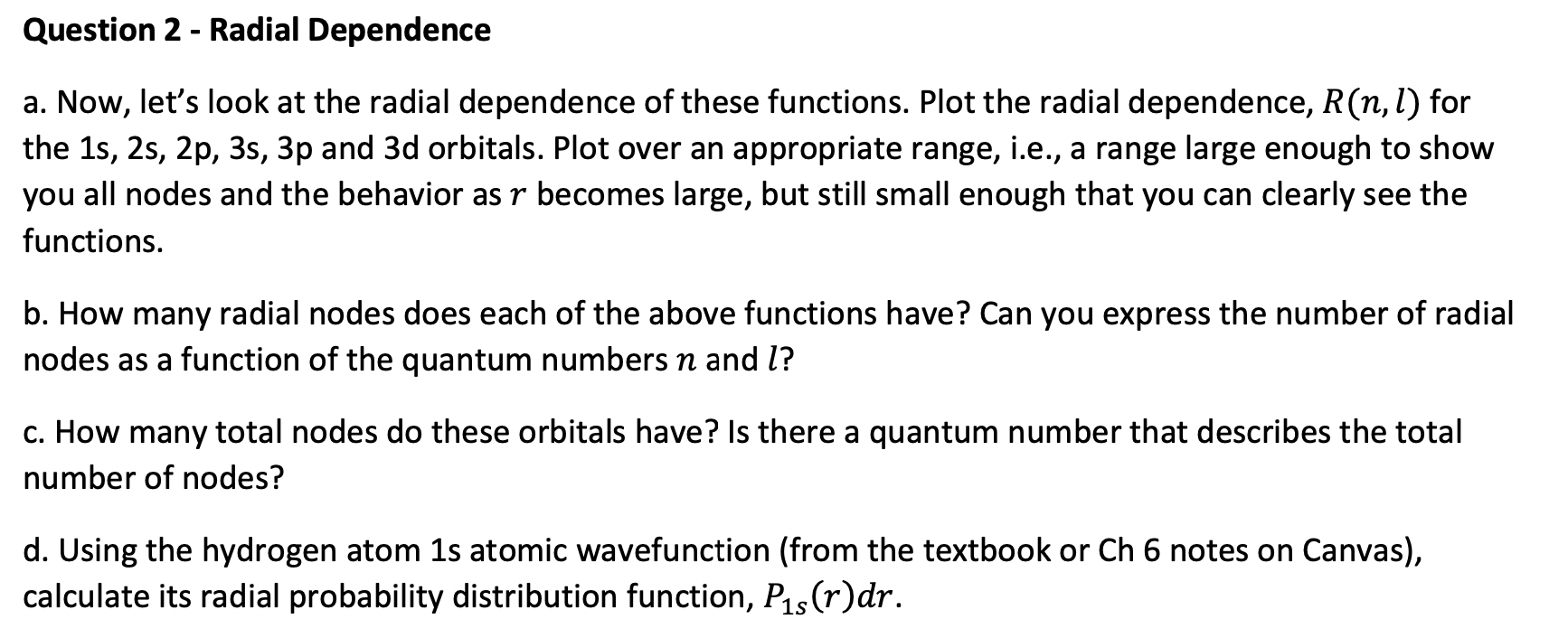 Solved Question 2 - ﻿Radial Dependencea. ﻿Now, let's look at | Chegg.com
