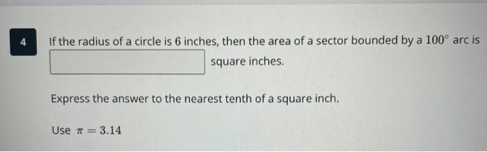 Solved 4 If the radius of a circle is 6 inches, then the | Chegg.com