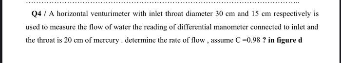 Solved Q4 / A horizontal venturimeter with inlet throat | Chegg.com