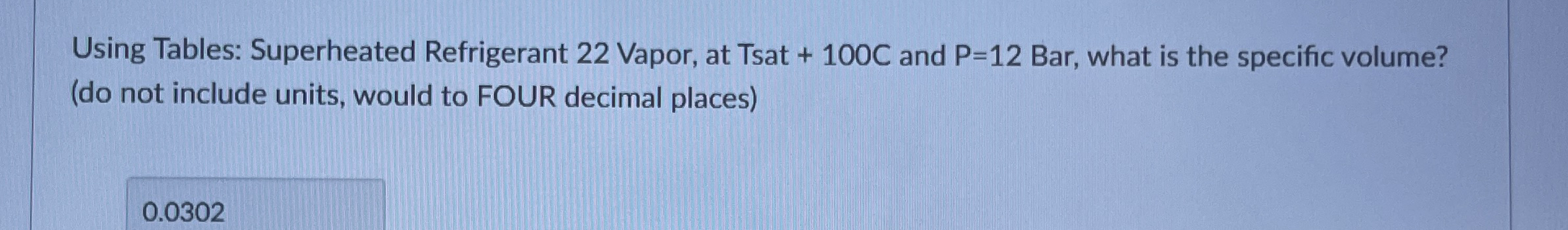 Solved Using Tables: Superheated Refrigerant 22 ﻿Vapor, at | Chegg.com