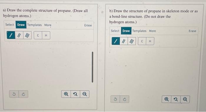 Solved a) Draw the complete structure of propane. (Draw all | Chegg.com