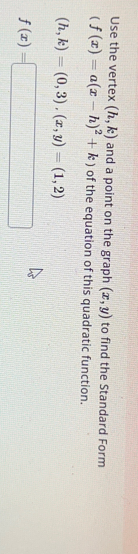 Solved Use the vertex (h,k) ﻿and a point on the graph (x,y) | Chegg.com