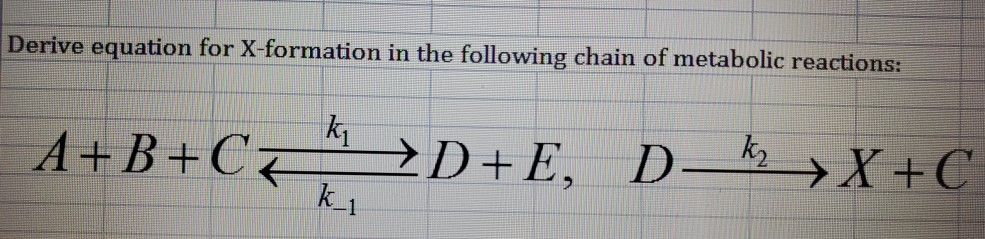 Solved Derive equation for X-formation in the following | Chegg.com