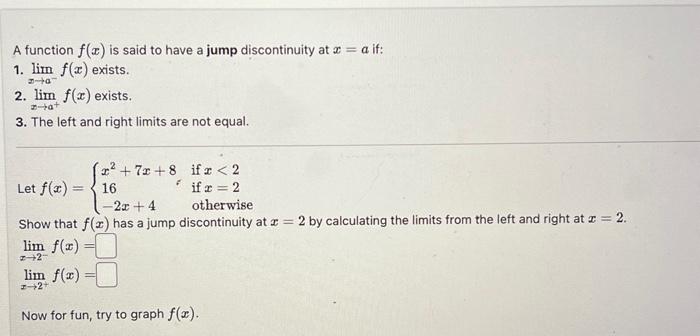 Solved A function f(x) is said to have a jump discontinuity | Chegg.com