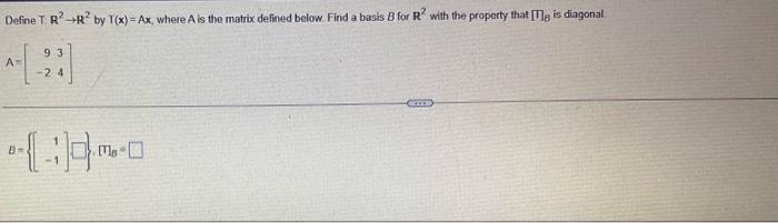 Solved Define T:R2→R2 by T(x)=Ax, where A is the matrix | Chegg.com