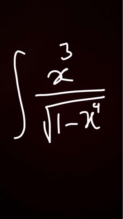 Solved ∫1−x4x3 | Chegg.com
