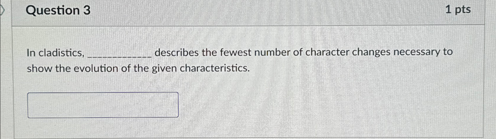 Solved Question 31 ﻿ptsIn cladistics, describes the fewest | Chegg.com